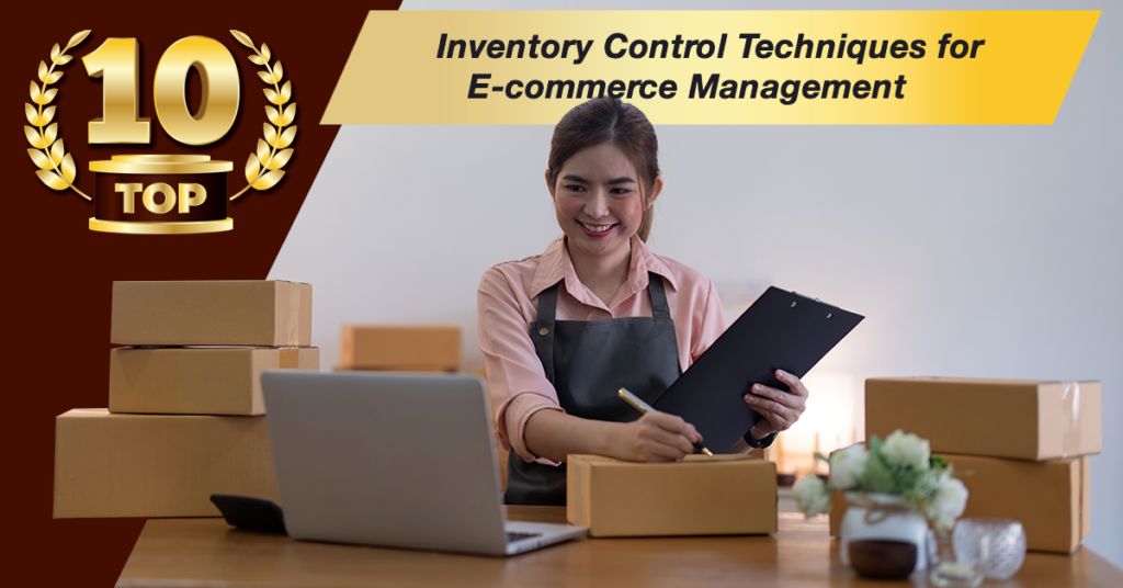 10 Powerful E-commerce Management Inventory Control Techniques