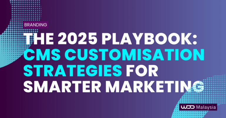 The 2025 Playbook: CMS Customisation Strategies for Smarter Marketing